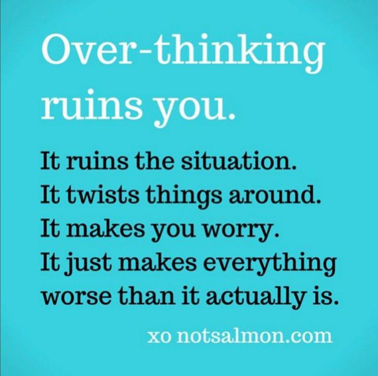 31 Stop Overthinking Quotes! Reminders to Stop Overanalyzing